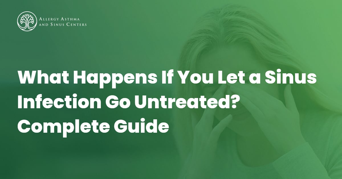 What Happens If You Let a Sinus Infection Go Untreated? Complete Guide ...